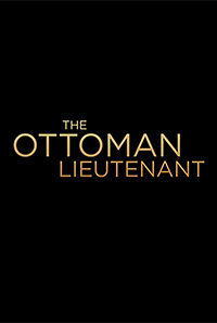 The Ottoman Lieutenant Movie (2017) in | Release Date, Showtimes ...